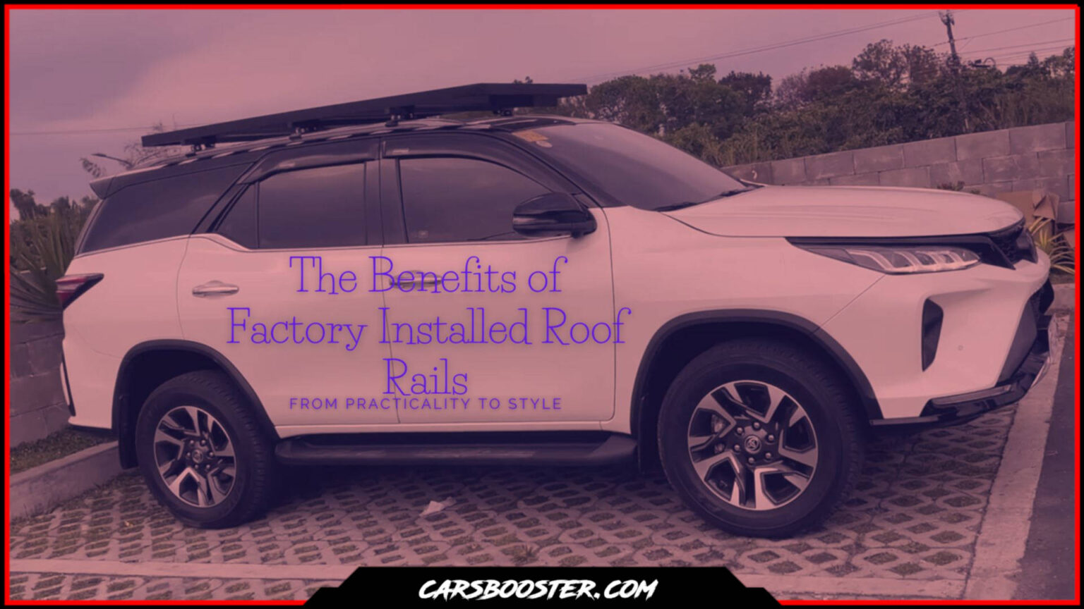 How Car Roof Rails Can Help Elevate Your Adventures In 2023 | Cars Booster